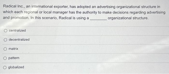 Radical Inc., an international exporter, has adopted | Chegg.com