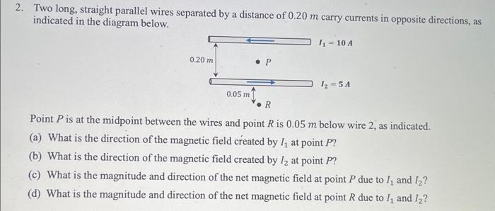 Solved Two long, straight parallel wires separated by a | Chegg.com