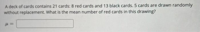 Solved A deck of cards contains 21 cards: 8 red cards and 13 | Chegg.com