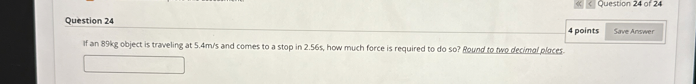 Solved Question 24 of 24Question 244 pointsIf an 89 kg | Chegg.com Solved Question 24 of 24Question 244 pointsIf an 89 kg | Chegg.com