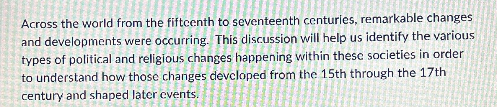 Solved Across the world from the fifteenth to seventeenth | Chegg.com