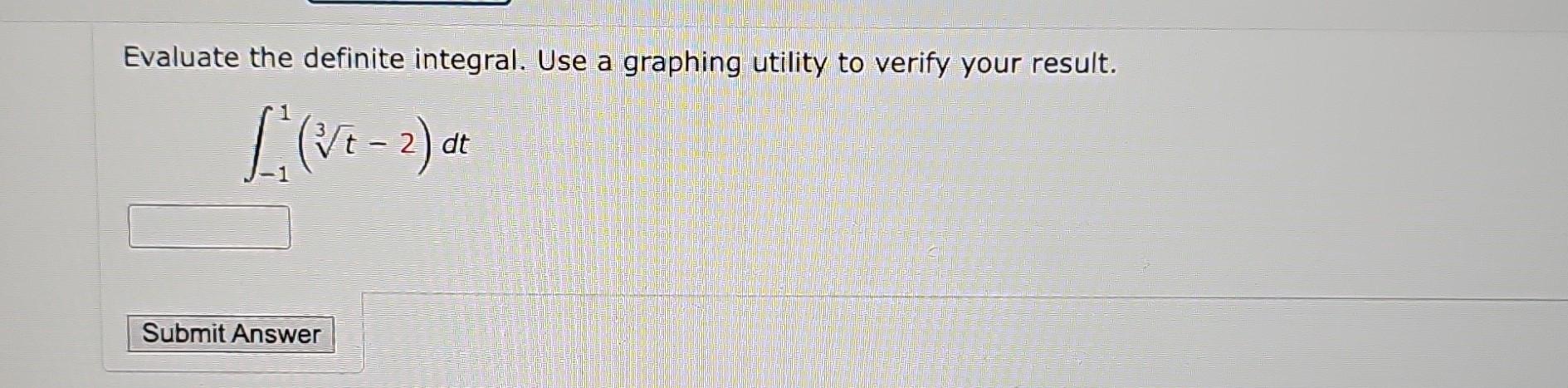 Solved Evaluate the definite integral. Use a graphing | Chegg.com