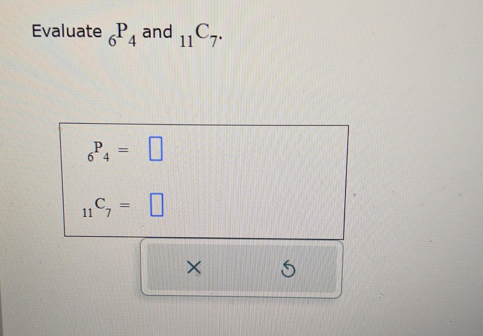 Solved Evaluate 6P4 and 11C7. | Chegg.com