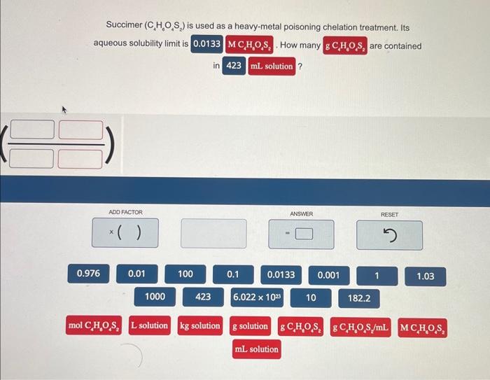 Solved Succimer (C4H2O4 S2) is used as a heavy-metal | Chegg.com