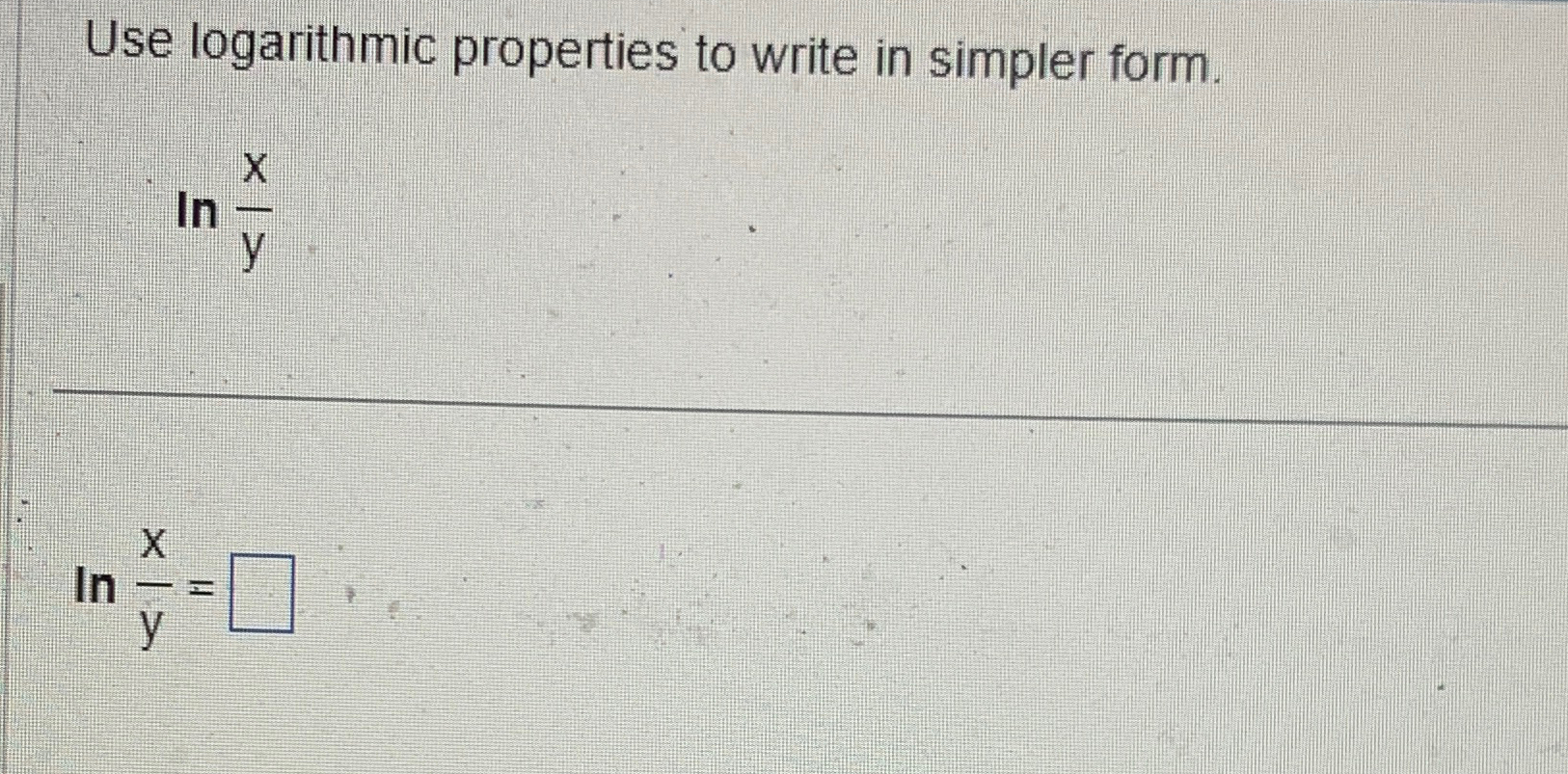Solved Use logarithmic properties to write in simpler | Chegg.com