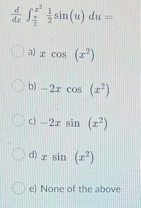 Solved die * sin(u) du = dx KID a) x cos (22) a) (bb) – 2x | Chegg.com