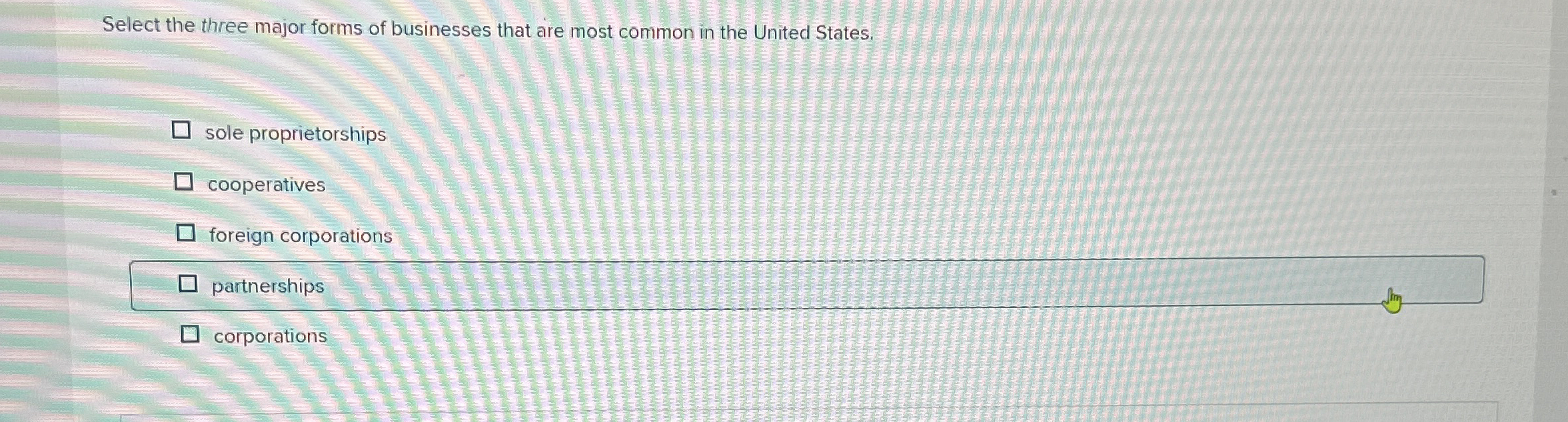 Solved Select the three major forms of businesses that are | Chegg.com