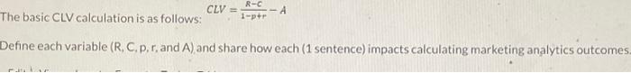 Solved The basic CLV calculation is as follows: | Chegg.com