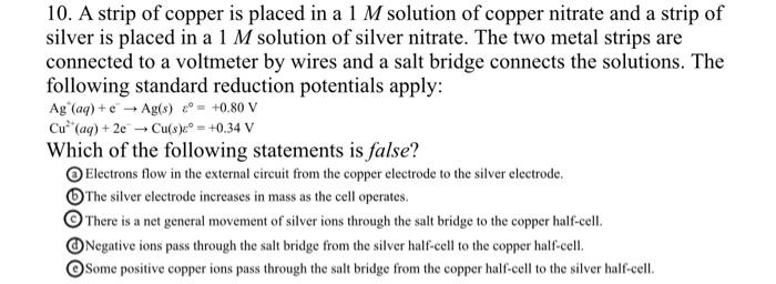 Solved 10. A strip of copper is placed in a 1 M solution of | Chegg.com