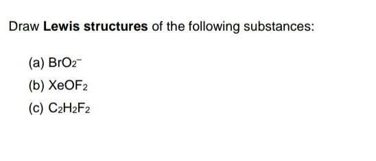 Solved Draw Lewis structures of the following substances: | Chegg.com