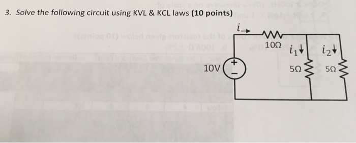 Solved 3. Solve the following circuit using KVL & KCL laws | Chegg.com