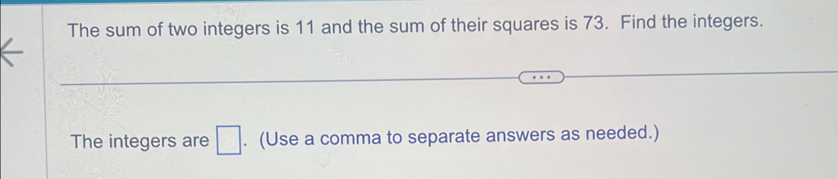 Solved The sum of two integers is 11 ﻿and the sum of their | Chegg.com
