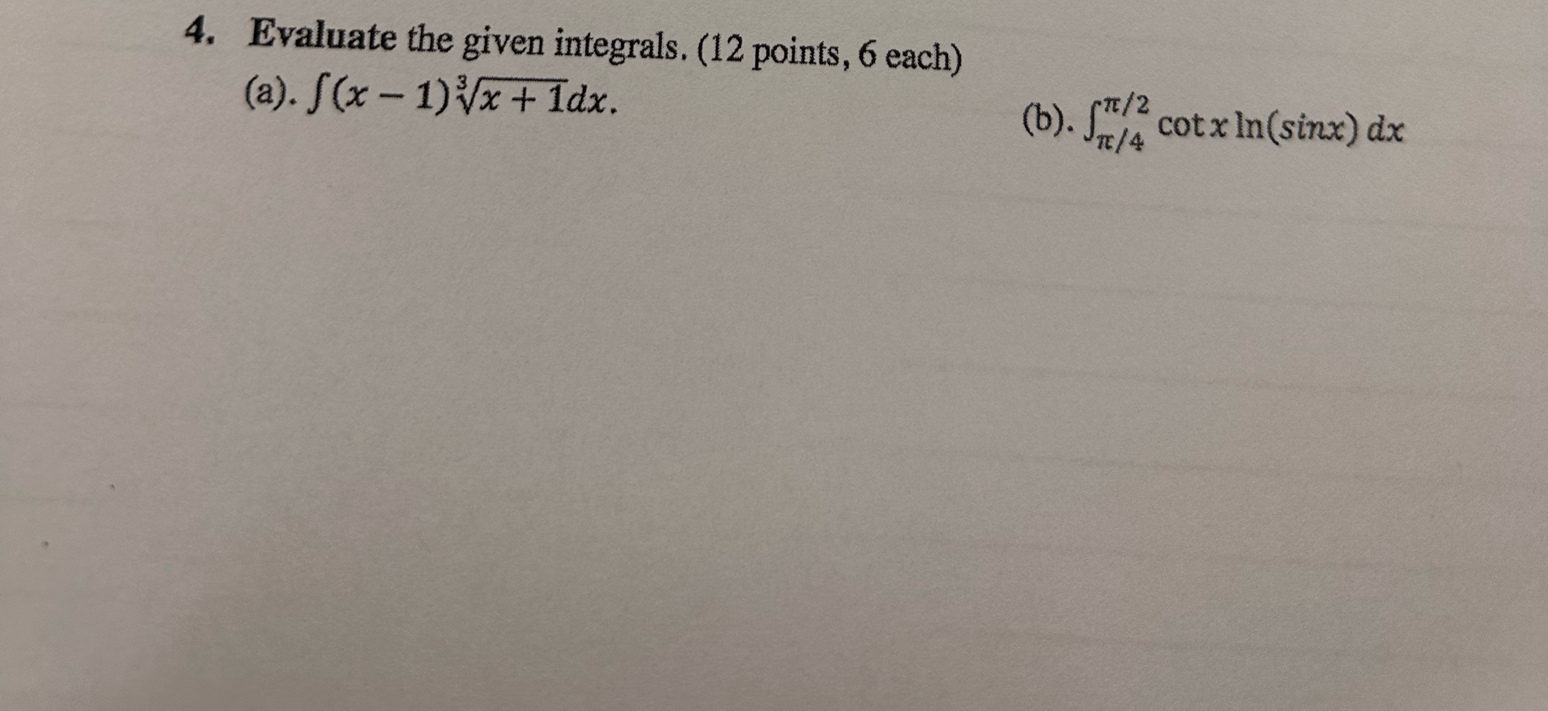 Solved Evaluate the given integrals. (12 ﻿points, 6 | Chegg.com