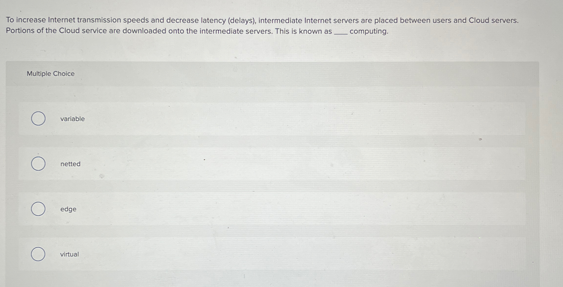 Solved To increase Internet transmission speeds and decrease | Chegg.com