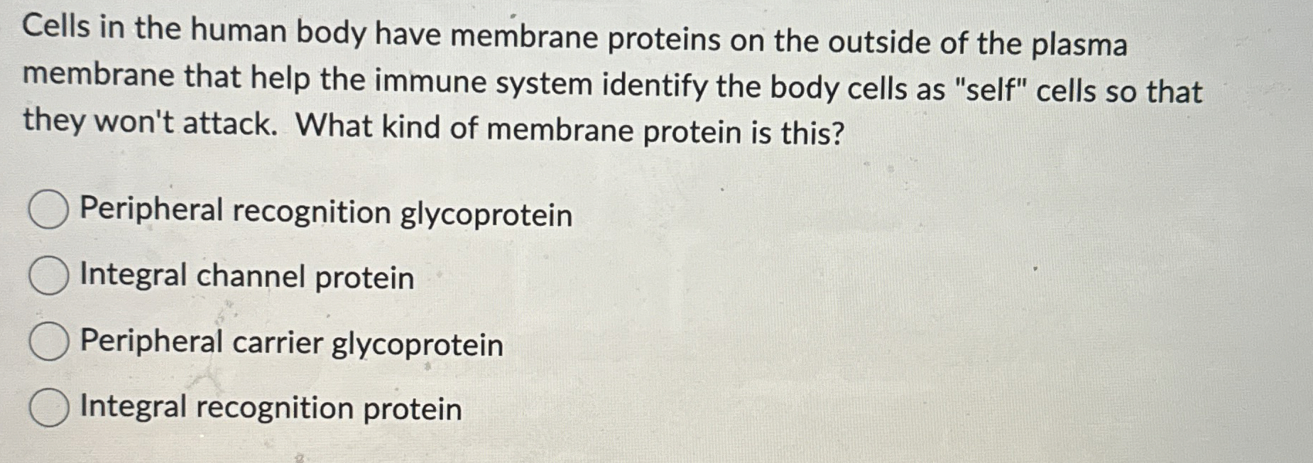 Solved Cells in the human body have membrane proteins on the | Chegg.com