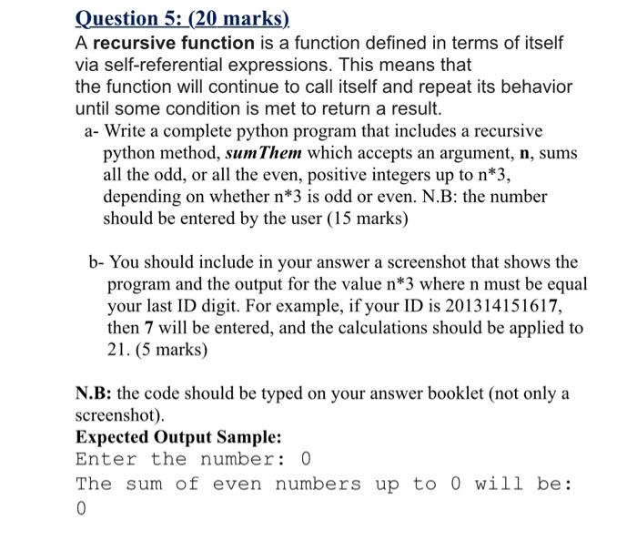 Solved Question 5: (20 marks) A recursive function is a | Chegg.com