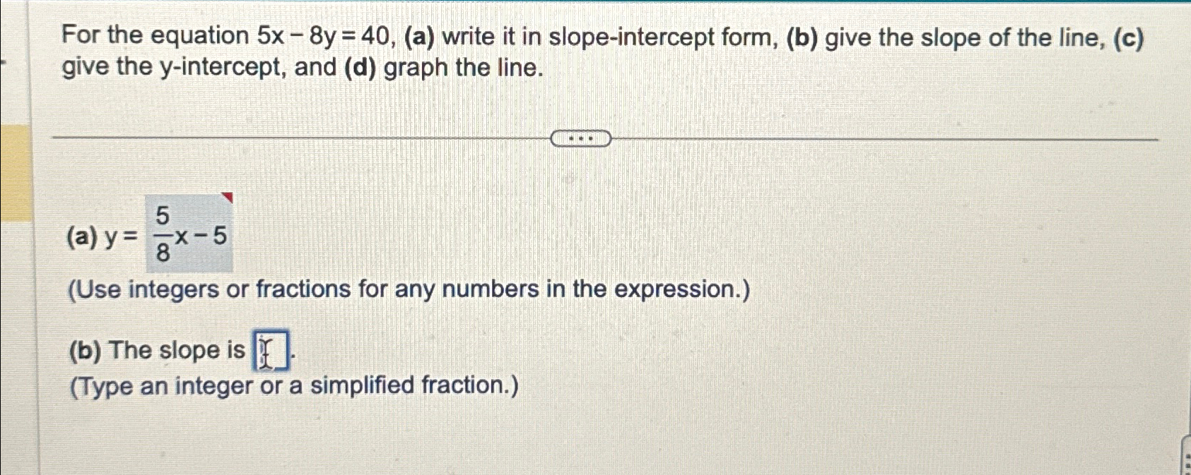 Solved For the equation 5x-8y=40, (a) ﻿write it in | Chegg.com