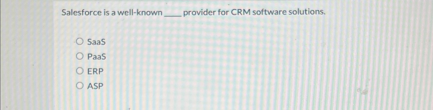 Solved Salesforce is a well-known q, ﻿provider for CRM | Chegg.com