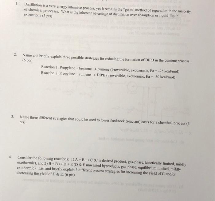 Solved 1. Distillation is a very energy intensive process, | Chegg.com