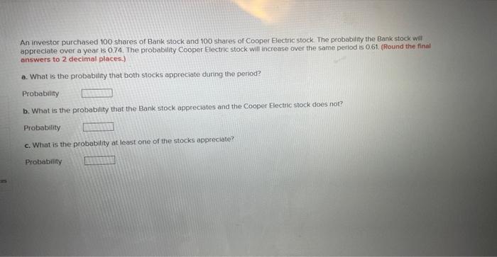 Solved An investor purchased 100 shares of Bank stock and | Chegg.com