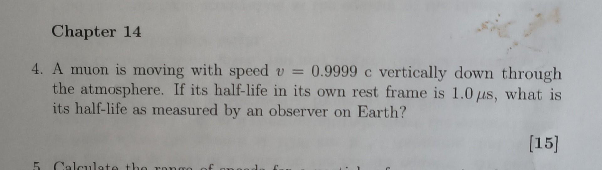 Solved 4. A muon is moving with speed v=0.9999c vertically | Chegg.com