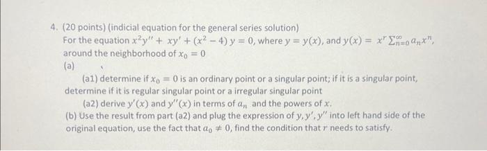 Solved 4. (20 points) (indicial equation for the general | Chegg.com