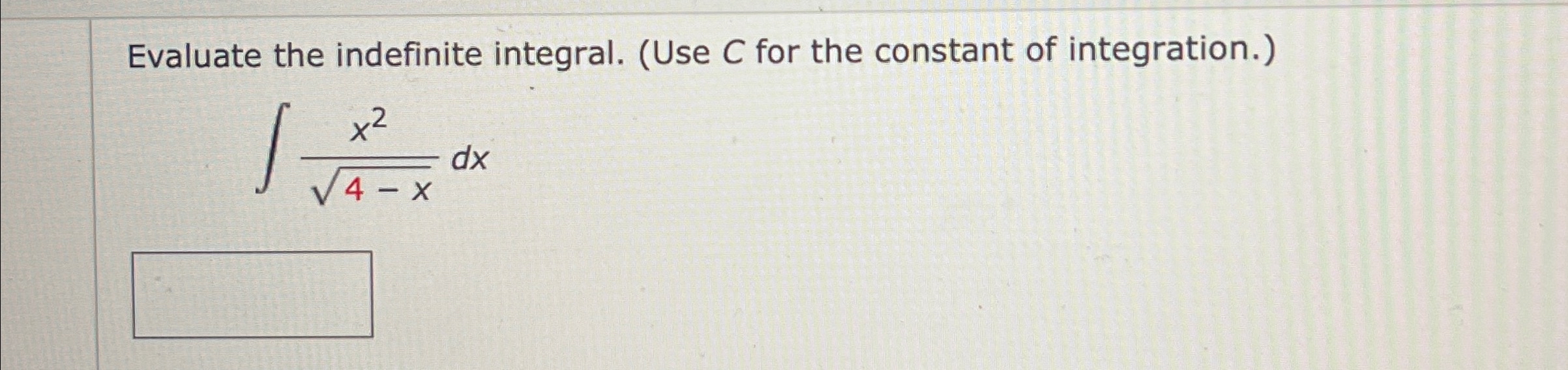 Solved Evaluate the indefinite integral. (Use C ﻿for the | Chegg.com