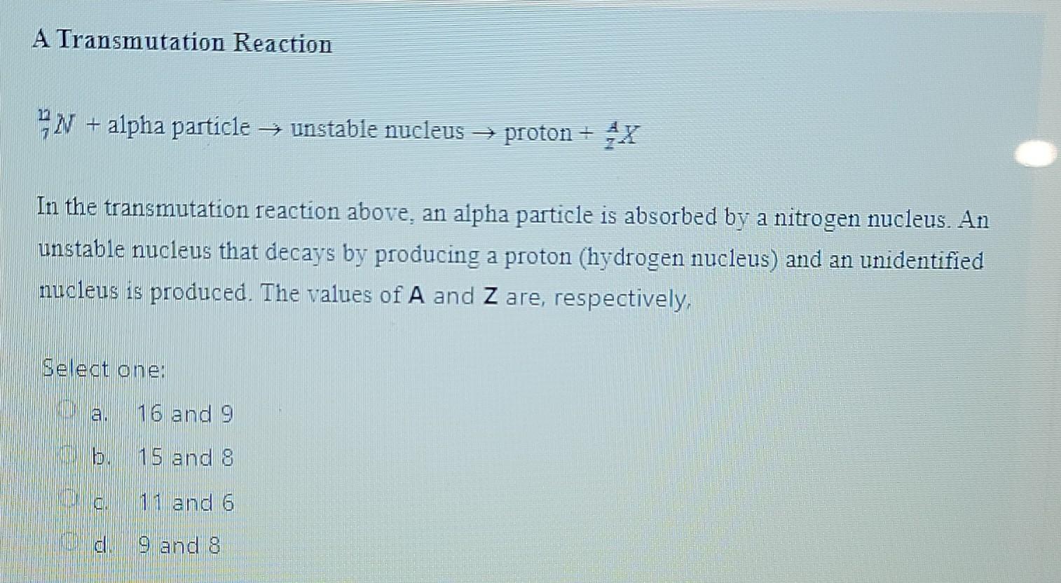 Solved A Transmutation Reaction N + alpha particle → | Chegg.com