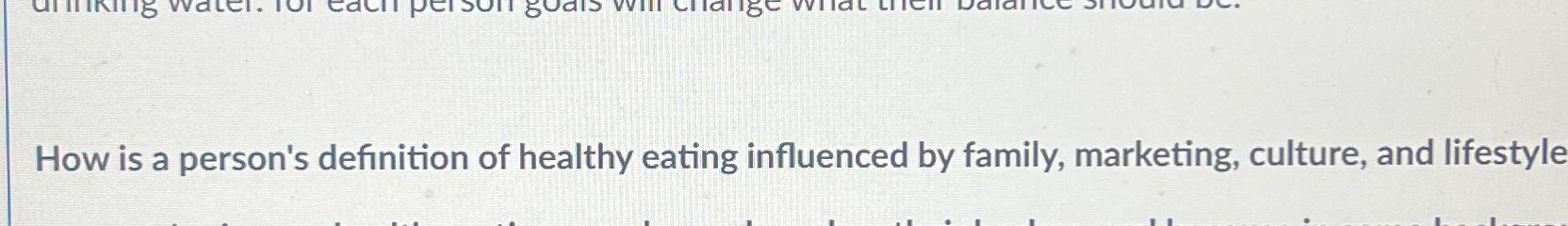 Solved How is a person's definition of healthy eating | Chegg.com
