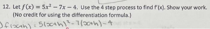 Solved 12. Let f(x)=5x2−7x−4. Use the 4 step process to find | Chegg.com