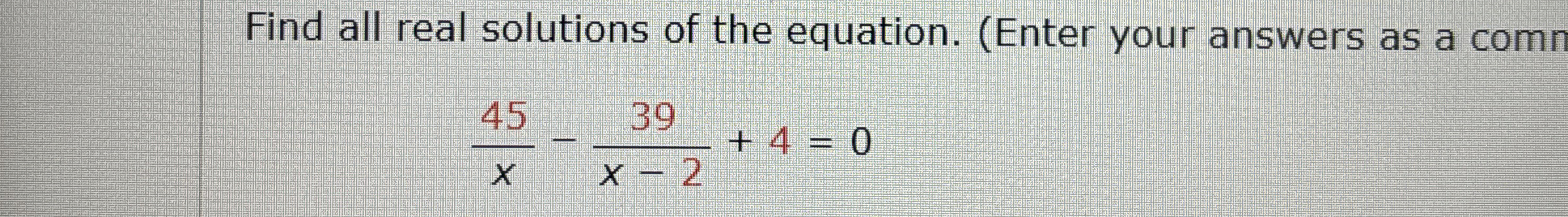 Find all real solutions of the equation. (Enter your | Chegg.com