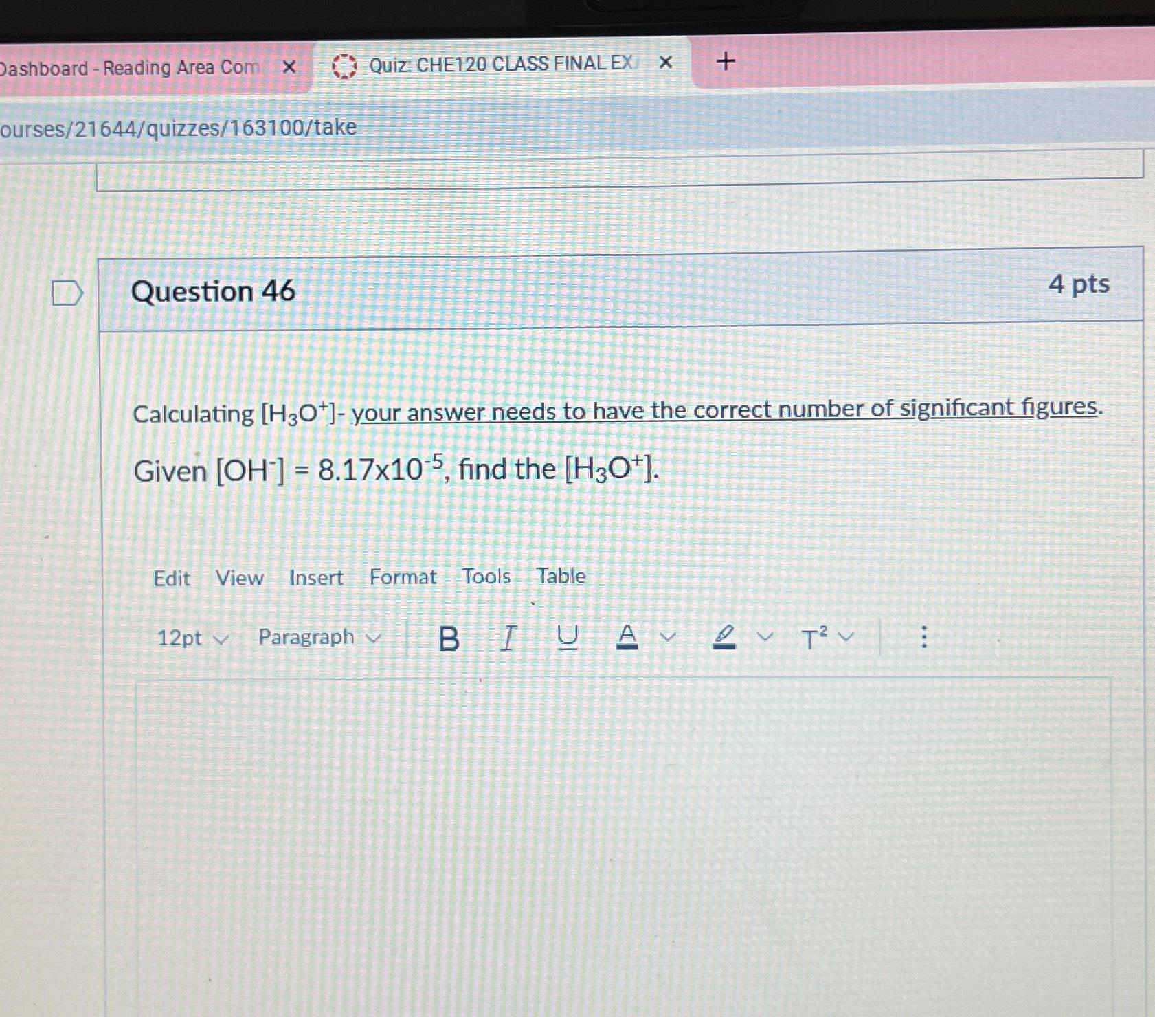 Solved Question 464 ﻿ptsCalculating H3O+-your answer needs | Chegg.com