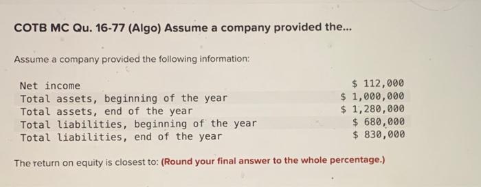 Solved COTB MC Qu. 16-77 (Algo) Assume a company provided | Chegg.com