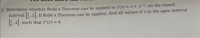 Solved 2. Determine whether Rolle's Theorem can be applied | Chegg.com