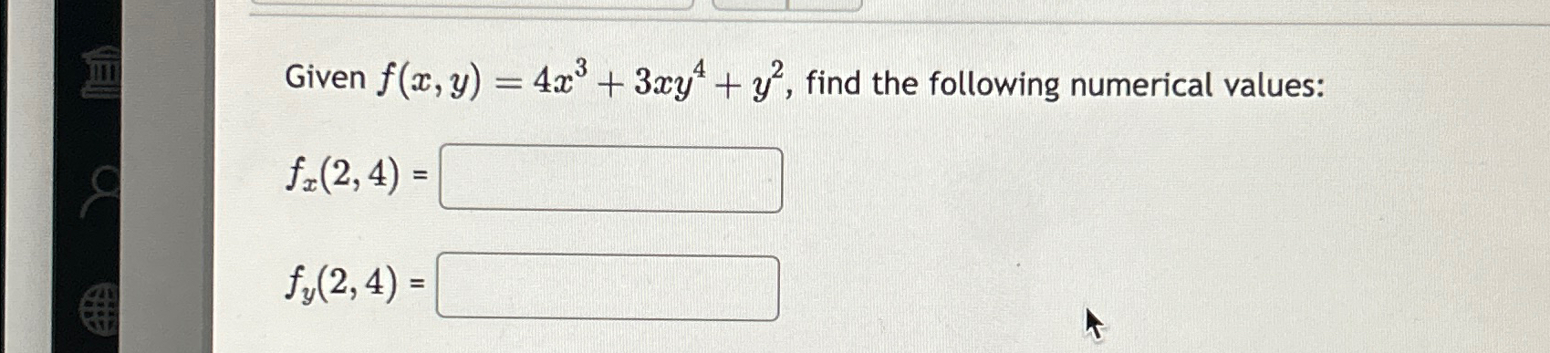 Solved Given f(x,y)=4x3+3xy4+y2, ﻿find the following | Chegg.com