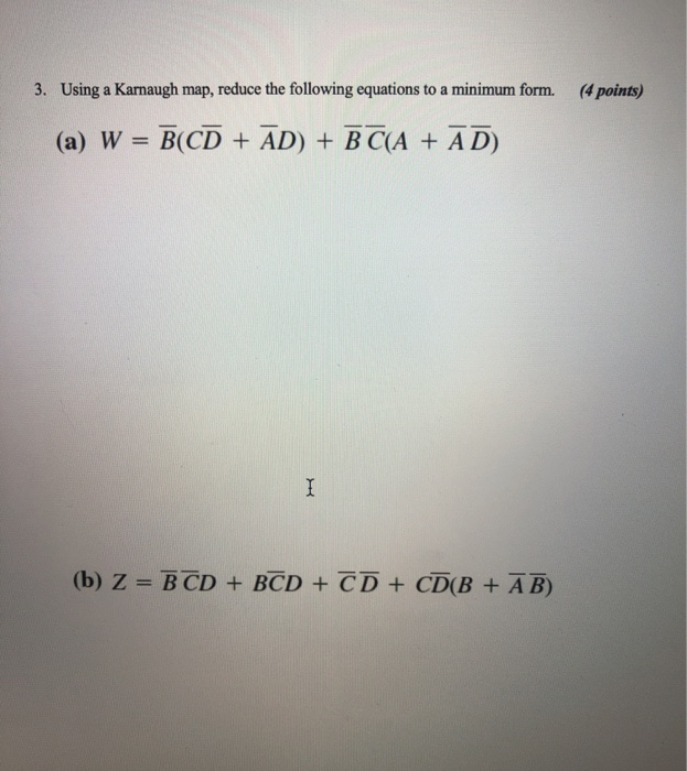 Solved 3. Using a Karnaugh map, reduce the following | Chegg.com
