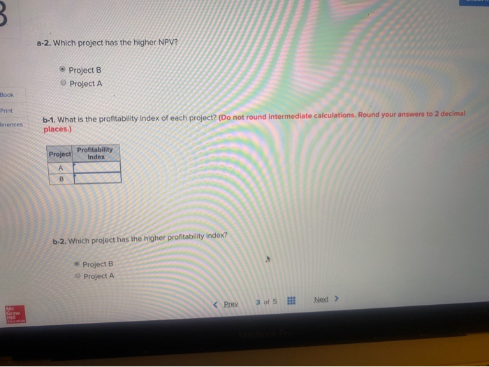 a-2. Which project has the higher NPV? Project B | Chegg.com