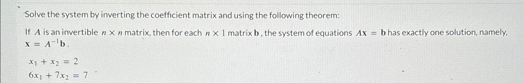 Solved Solve the system by inverting the coefficient matrix | Chegg.com