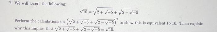 Solved 7. We will assert the following: 10=2+−5+2−−5 Perform | Chegg.com