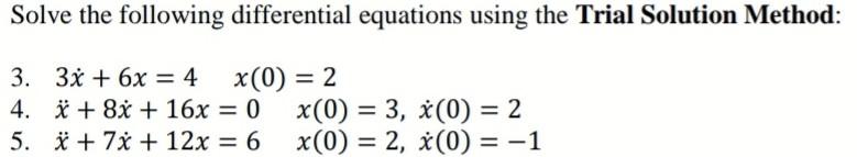 Solved Solve the following differential equations using the | Chegg.com