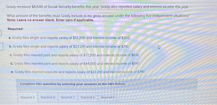 Solved Grady received $8,640 of Social Security benefits | Chegg.com