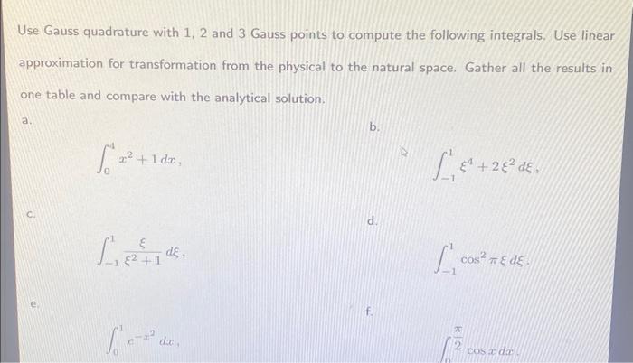 Solved Use Gauss quadrature with 1,2 and 3 Gauss points to | Chegg.com