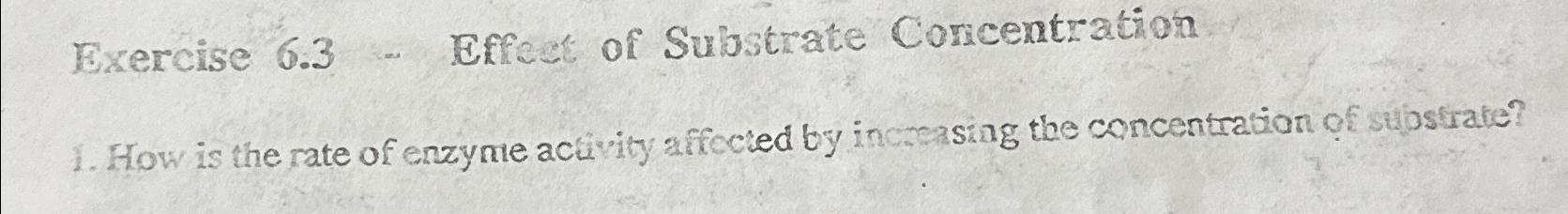 Solved Exercise 6.3 - ﻿Effect of Substrate CoricentrationHow | Chegg.com