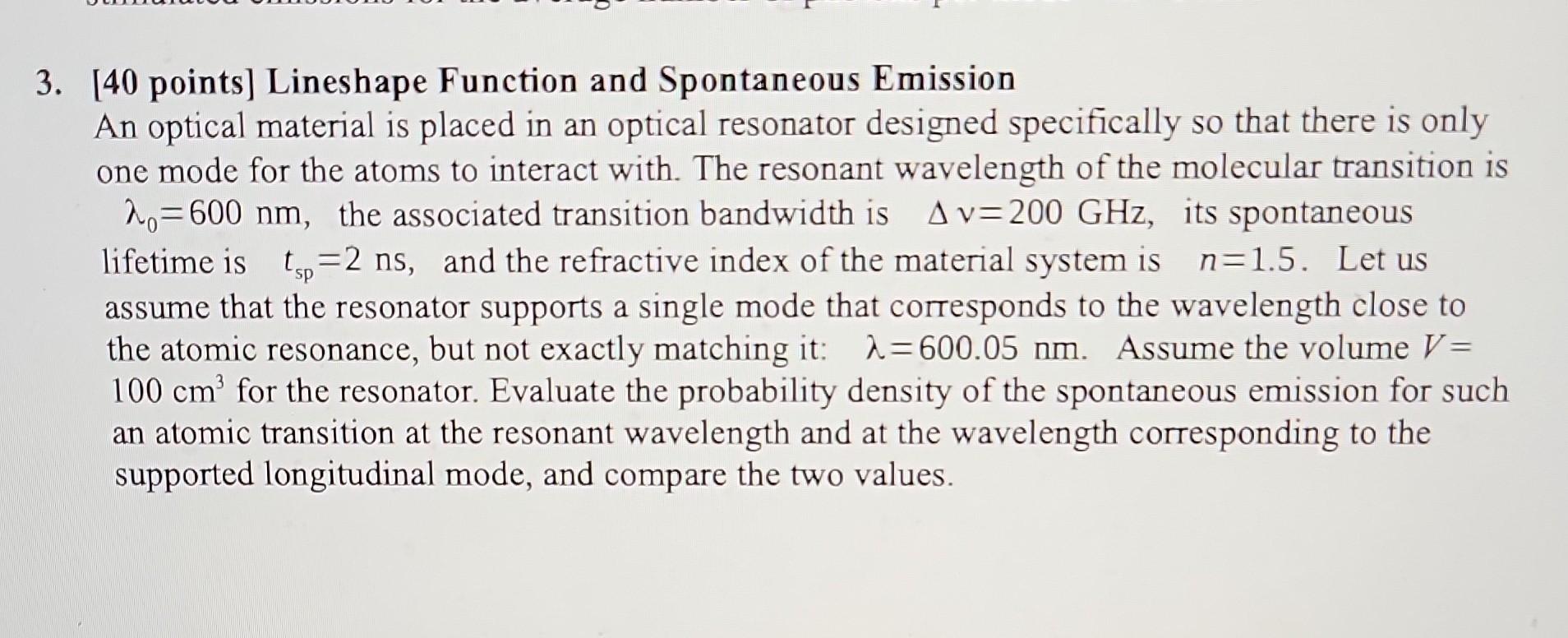 Solved [40 points] Lineshape Function and Spontaneous | Chegg.com