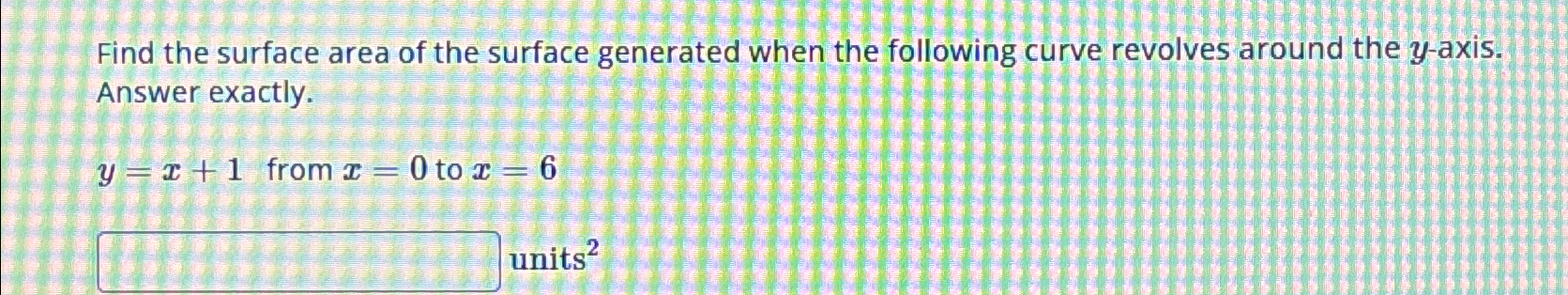 Solved Find the surface area of the surface generated when | Chegg.com