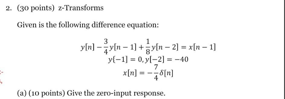 Solved 2. (30 points) Z-Transforms Given is the following | Chegg.com