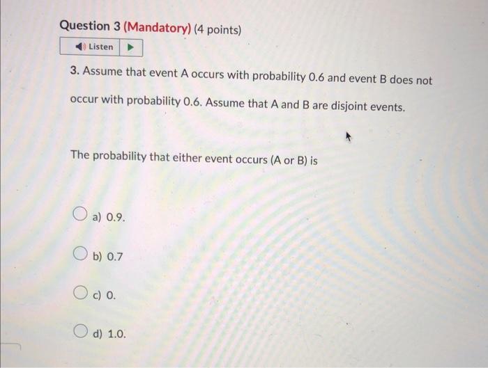 Solved 3. Assume that event A occurs with probability 0.6 | Chegg.com