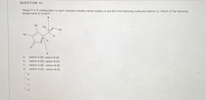Solved QUESTION 10 Assign Ror S configuration to each | Chegg.com