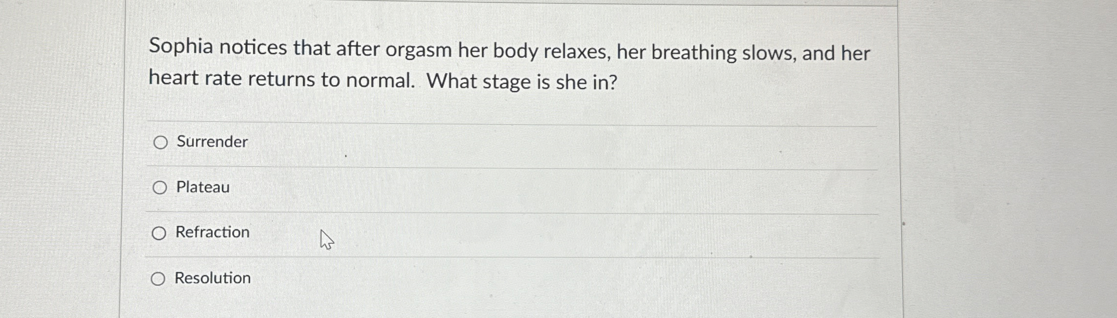 Solved Sophia notices that after orgasm her body relaxes, | Chegg.com