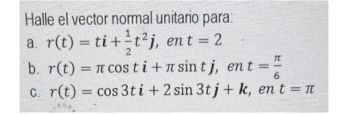 Solved Halle el vector normal unitario para: a. | Chegg.com